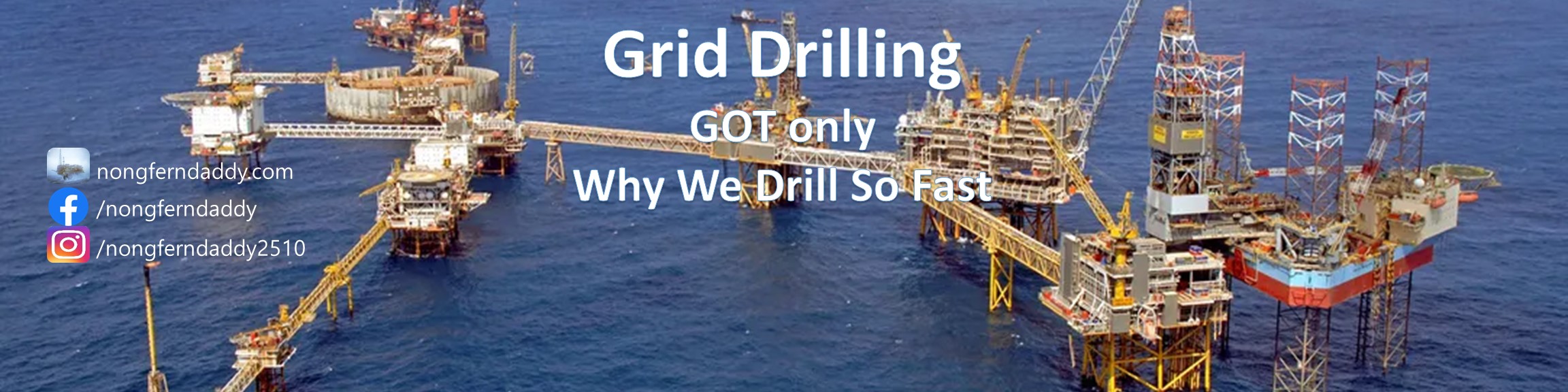 Grid Drilling - GOT only - Why we drill so fast – OIL MAN - !!! No ...
